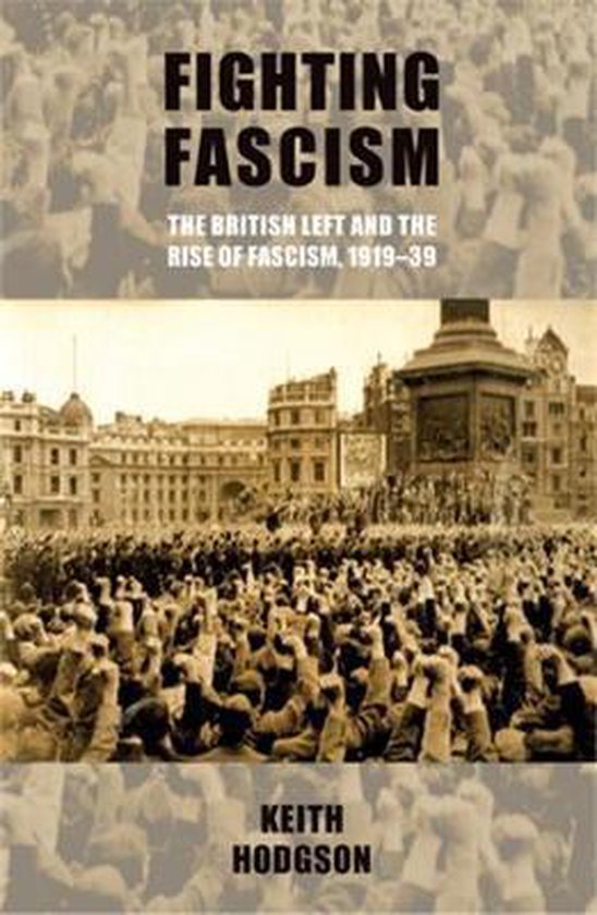 Fighting fascism | 9780719091216 | Keith Hodgson | Boeken | bol