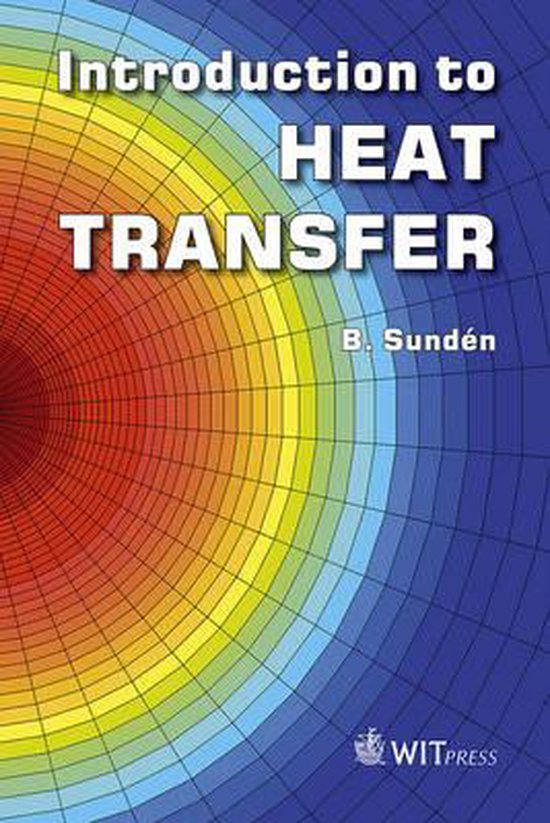 Introduction to Heat Transfer | 9781845646561 | B. Sunden | Boeken | bol