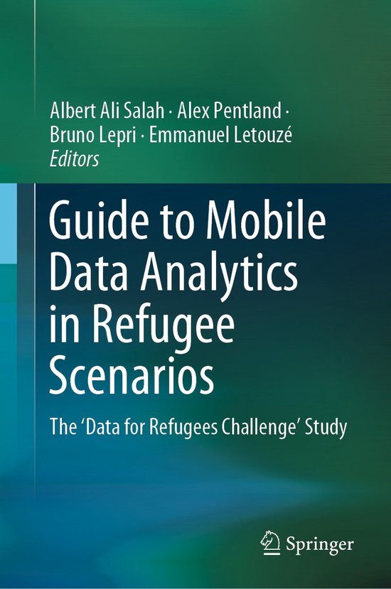 Guide to Mobile Data Analytics in Refugee Scenarios | 9783030125530 ...