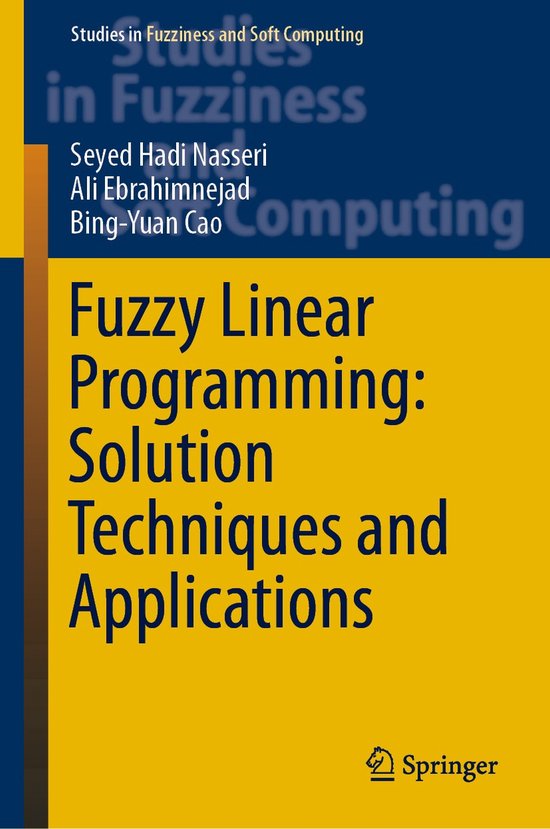 Studies in Fuzziness and Soft Computing- Fuzzy Linear Programming: Solution Techniques... | bol