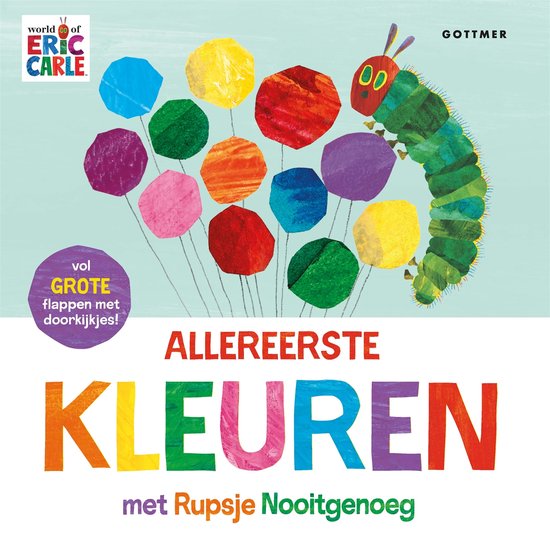 Rupsje Nooitgenoeg - Allereerste kleuren met Rupsje Nooitgenoeg, Eric Carle |... | bol