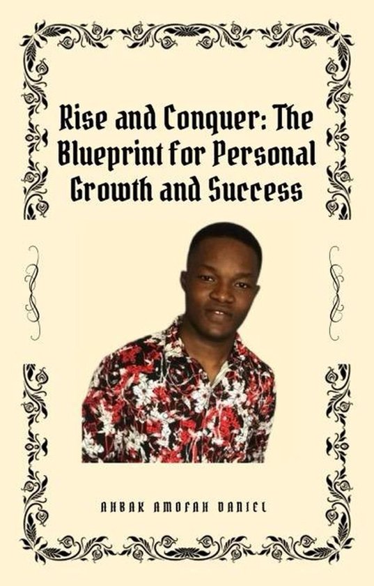 Rise and Conquer; The Blueprint for Personal Growth and Success (ebook ...