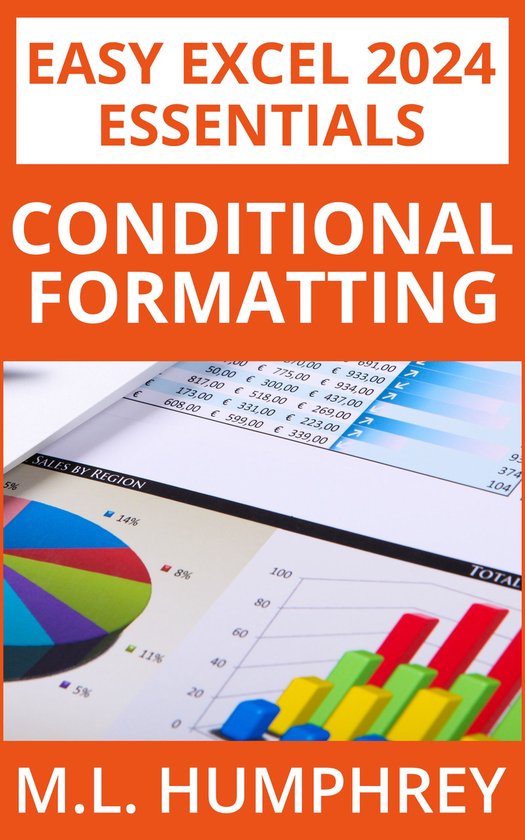 Easy Excel 2024 Essentials 2 - Excel 2024 Conditional Formatting (ebook), M.L.... | bol