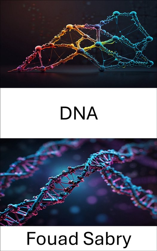 DNA-Nanotechnologie [German] 8 - DNA (ebook), Fouad Sabry | 6610000740352 | Boeken | bol