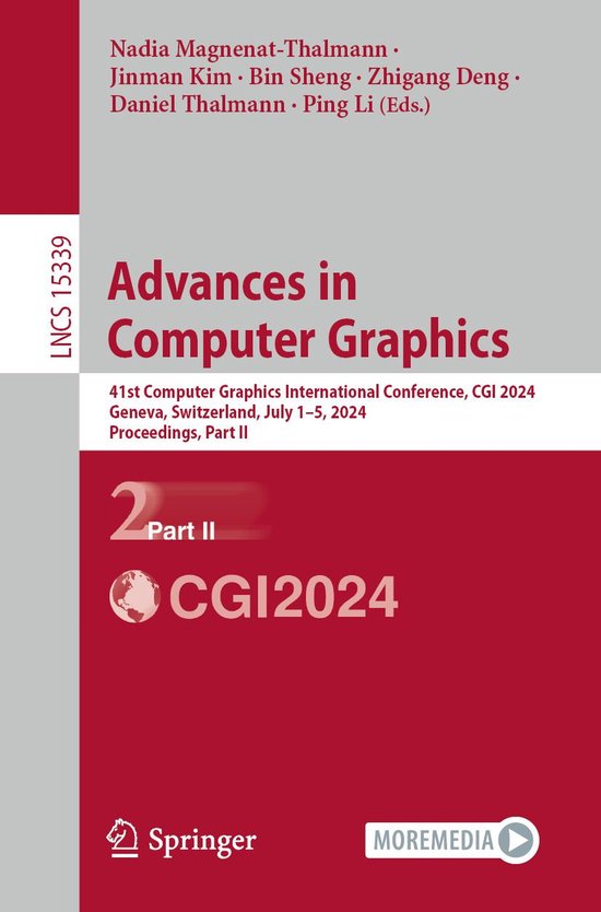 Lecture Notes in Computer Science 15339 - Advances in Computer Graphics ...