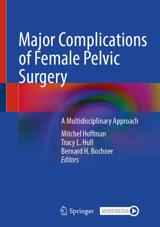 Major Complications of Female Pelvic Surgery | 9783031667718 | Boeken | bol