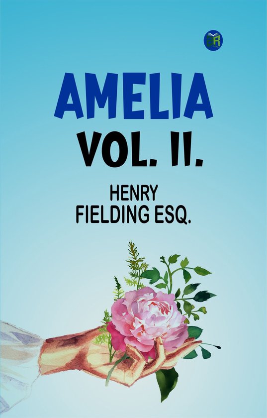 AMELIA VOL. II. (ebook), HENRY FIELDING ESQ. | 9789369804450 | Boeken | bol