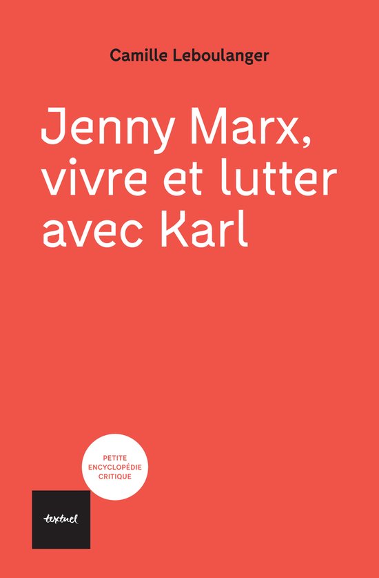 Jenny Marx, vivre et lutter avec Karl (ebook), Camille Leboulanger ...