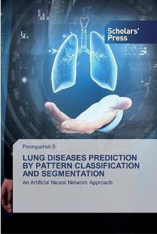 Lung Diseases Prediction by Pattern Classification and Segmentation ...