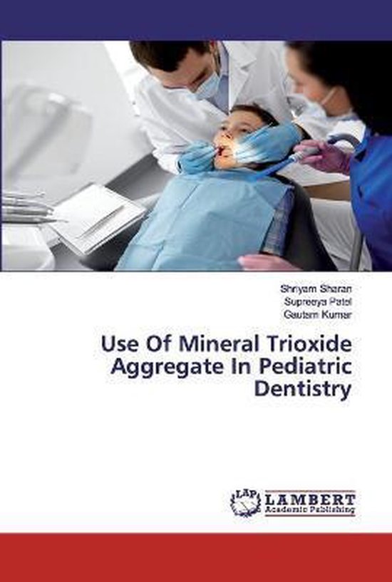 Use Of Mineral Trioxide Aggregate In Pediatric Dentistry, Shriyam ...