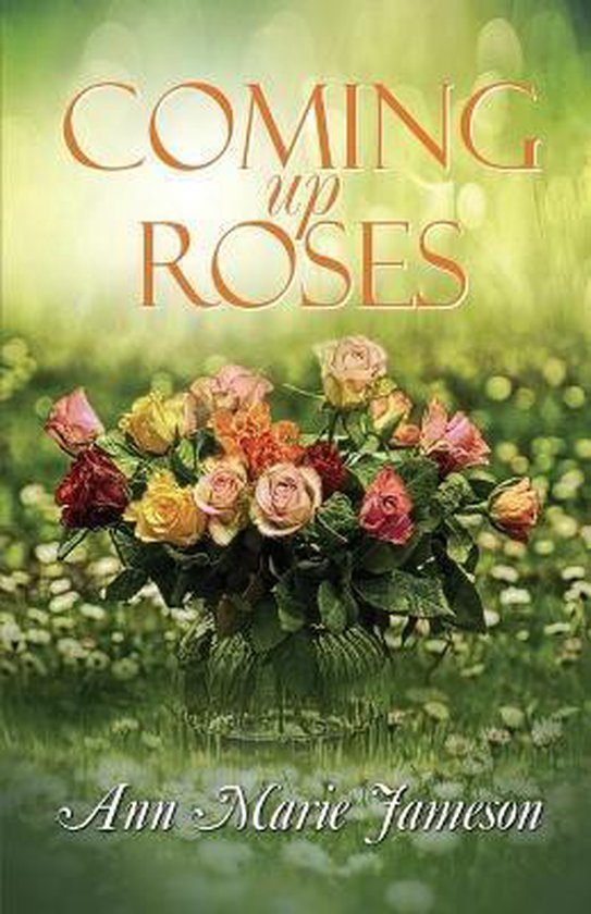 Willow Rose- Coming Up Roses, Ann Marie Jameson | 9781613095683 ...