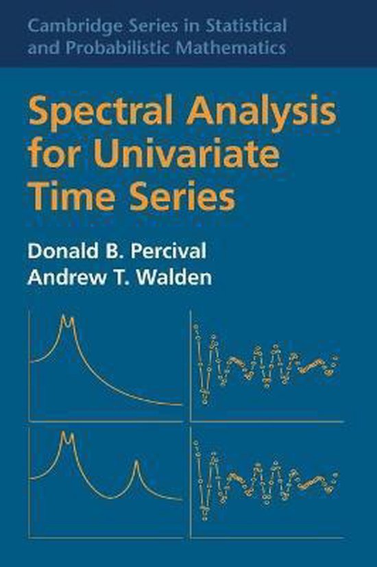 Spectral Analysis for Univariate Time Series | 9781107028142 | Donald B. Percival | Boeken | bol.com