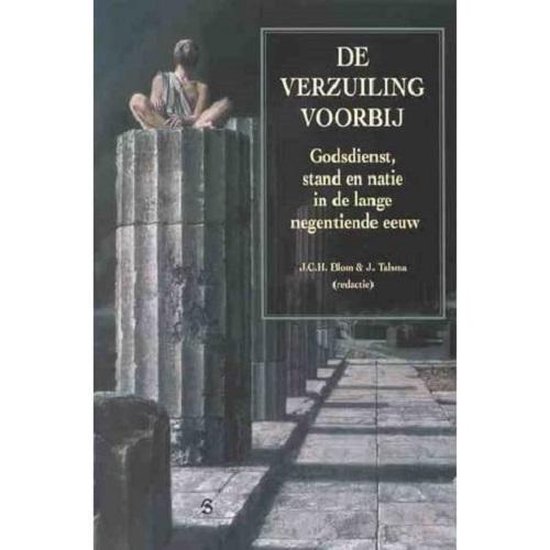 De verzuiling voorbij, nvt | 9789055891825 | Boeken | bol