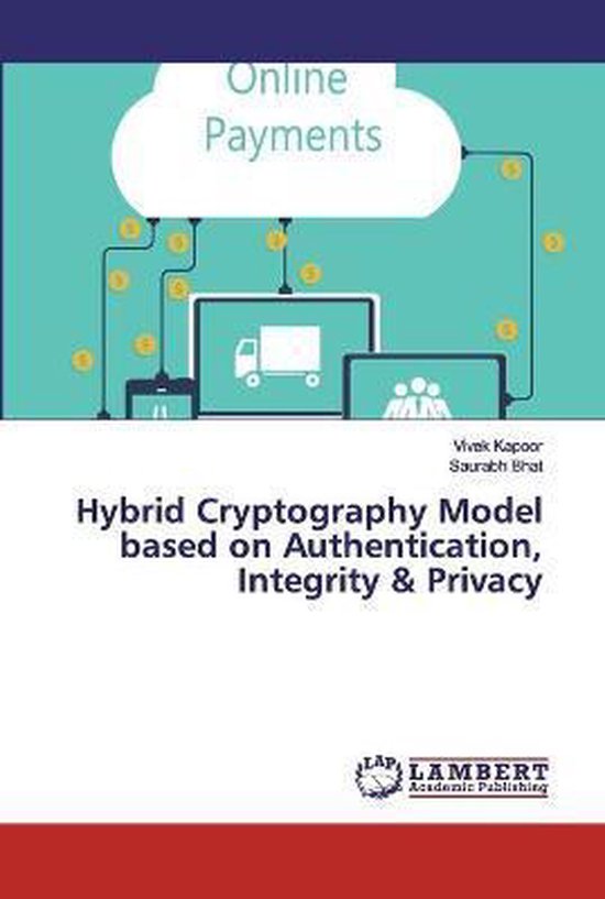 Hybrid Cryptography Model based on Authentication, Integrity & Privacy ...