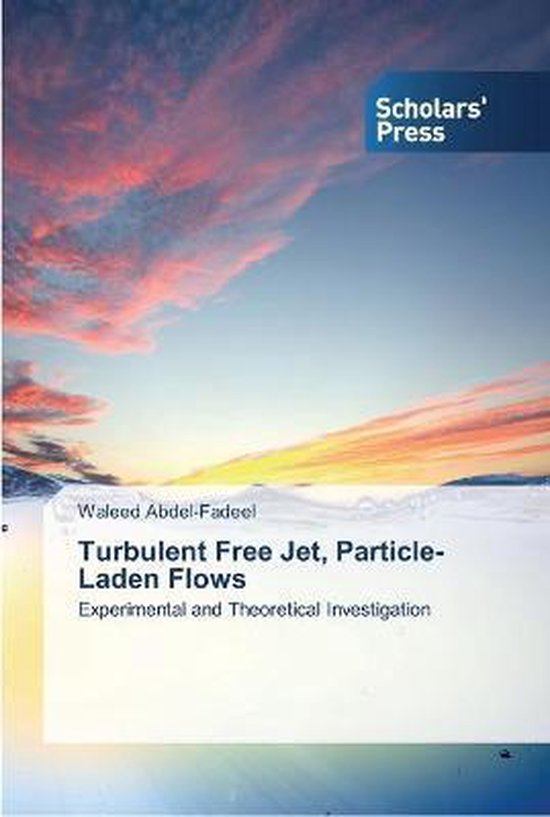 Turbulent Free Jet, Particle-Laden Flows, WALEED ABDEL-FADEEL ...