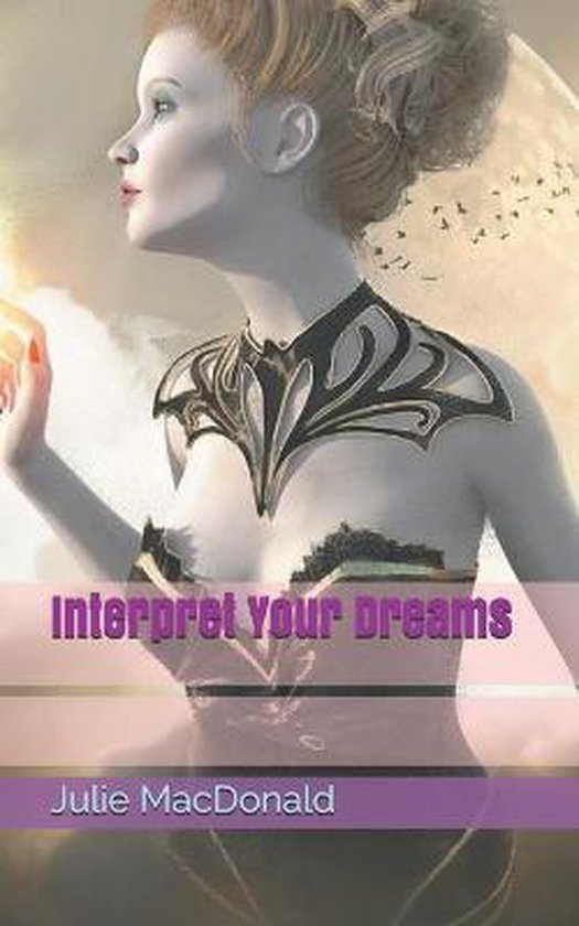 Dream Guide's- Interpret Your Dreams, Julie Macdonald | 9798691048944 | Boeken | bol.com