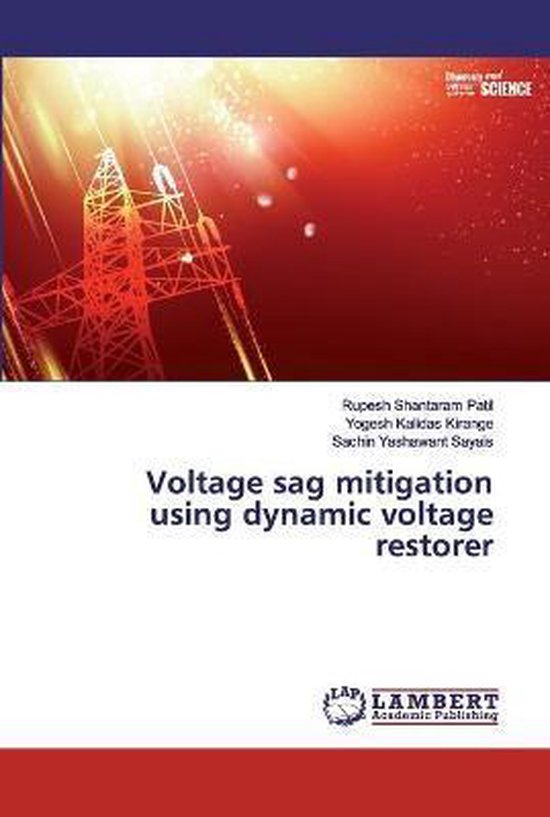 Voltage sag mitigation using dynamic voltage restorer | 9786200322098 | Yogesh Kalidas... | bol.com