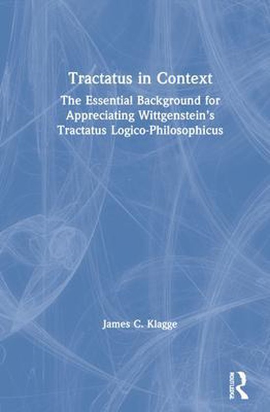 Tractatus in Context | 9780367466336 | James C. Klagge | Boeken | bol.com