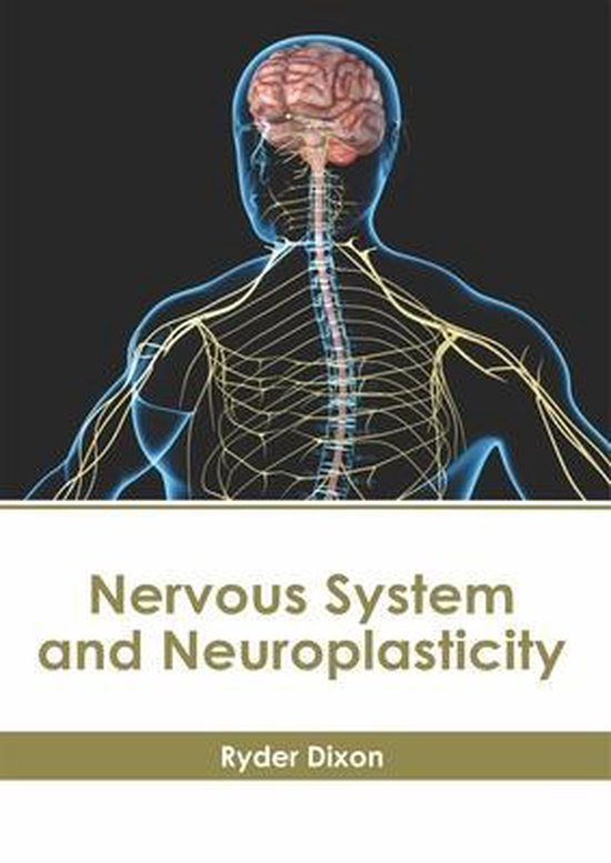 Nervous System and Neuroplasticity | 9781632416803 | Boeken | bol
