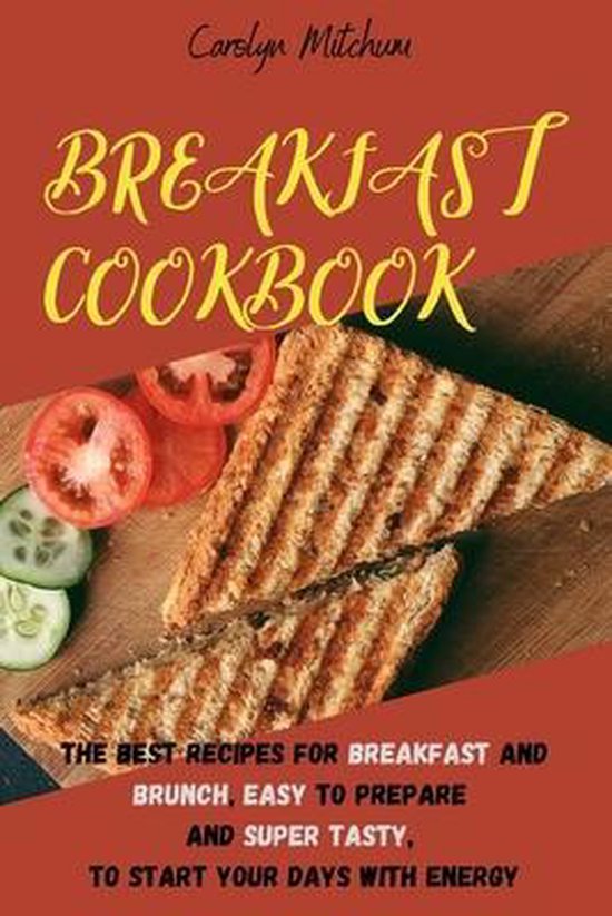 Breakfast Cookbook, CAROLYN MITCHUM | 9781667135014 | Boeken | bol.com