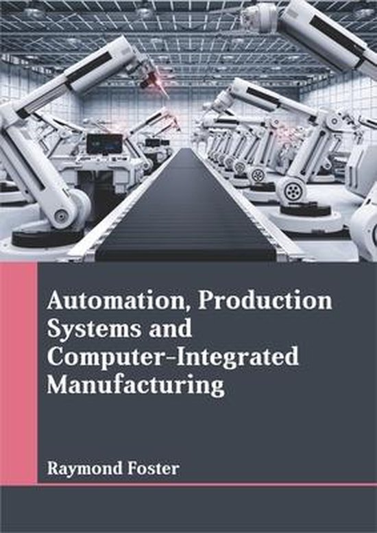 Automation, Production Systems and Computer-Integrated Manufacturing ...