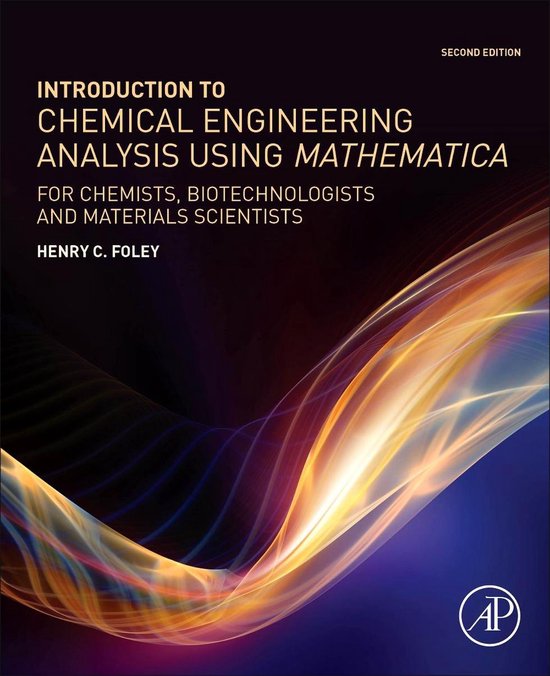 Introduction to Chemical Engineering Analysis Using Mathematica | 9780128200513 |... | bol.com