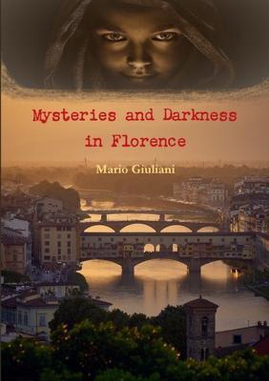 Mysteries and Darkness in Florence, Mario Giuliani | 9780244241551 ...