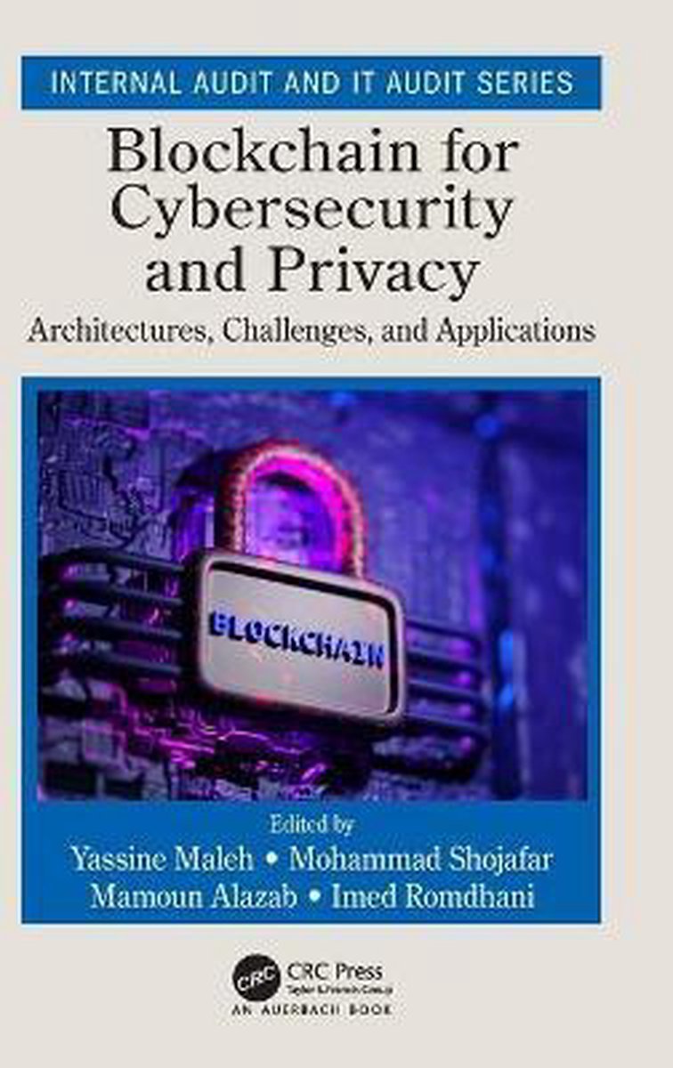 Internal Audit and IT Audit- Blockchain for Cybersecurity and Privacy ...