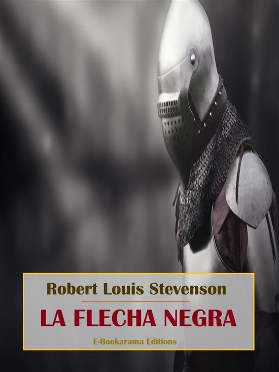 La flecha negra (ebook), Robert Louis Stevenson | 9788828305705 | Boeken | bol