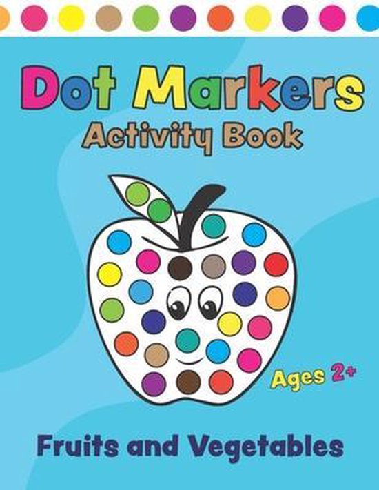 Dot Markers Activity Book Fruits and Vegetables, Fun Coloring Book ...