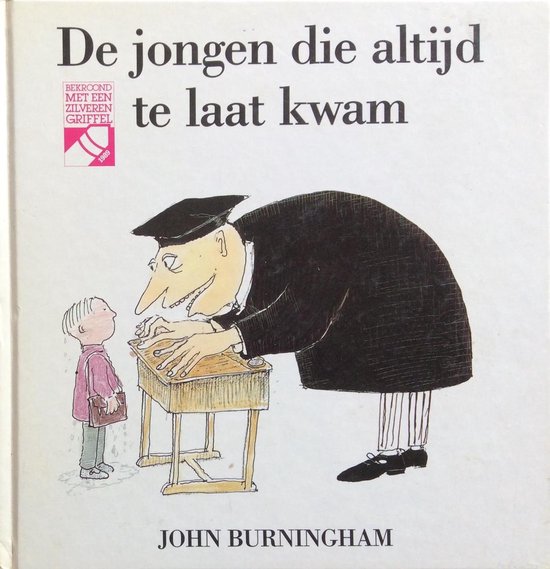 De jongen die altijd te laat kwam, John Burningham | 9789026903786 | Boeken | bol