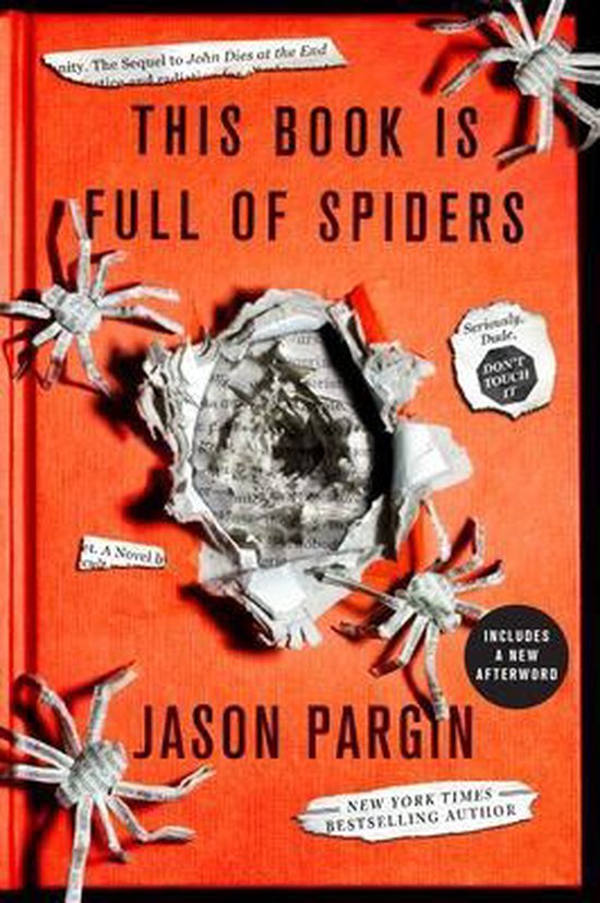 John Dies at the End- This Book Is Full of Spiders, Jason Pargin ...