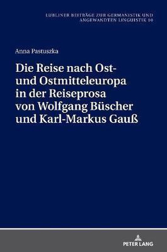 Lubliner Beitr ge Zur Germanistik Und Angewandten Linguistik-Die Reise nach Ost- und... | bol