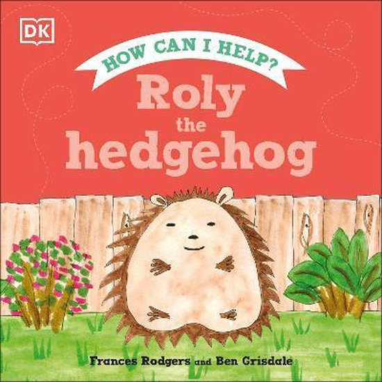 Roly and Friends- Roly the Hedgehog, Frances Rodgers | 9780241534489 ...