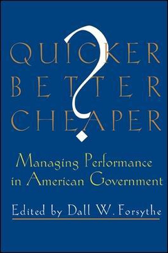 Quicker, Better, Cheaper? | 9780914341864 | Dall W. Forsythe | Boeken ...