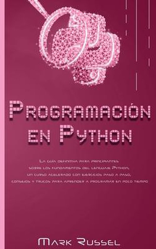 Programacion en Python | 9781801655484 | Mark Russel | Boeken | bol.com