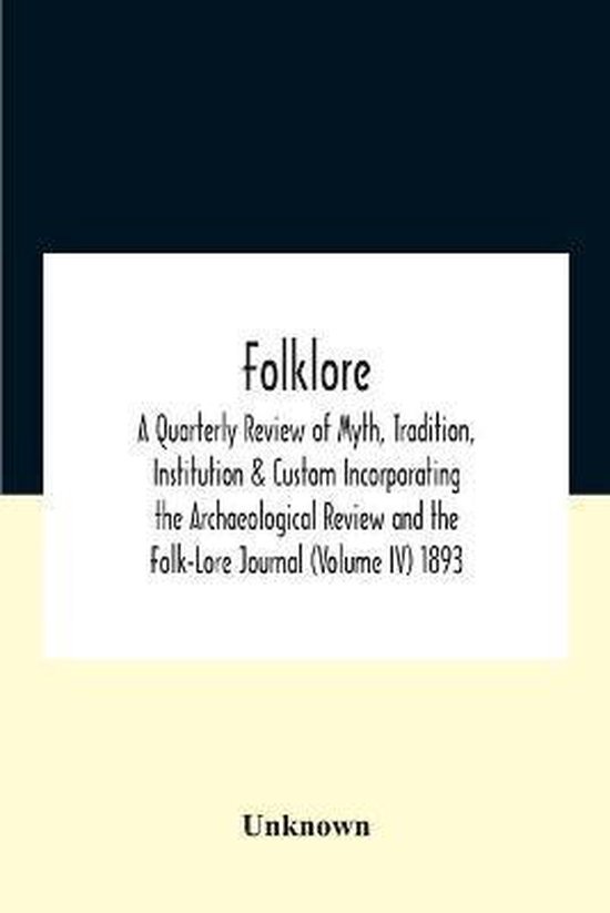 Folklore; A Quarterly Review Of Myth, Tradition, Institution & Custom ...