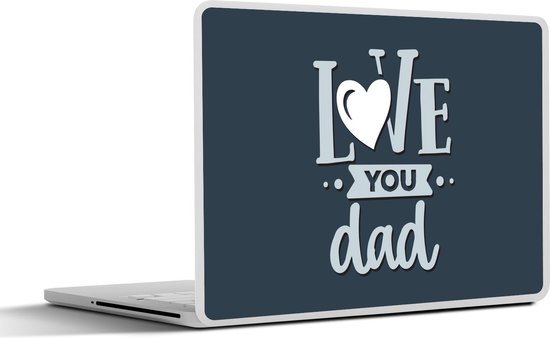 Laptop sticker - 11.6 inch - Vaderdag - Love you dad - Spreuken ...