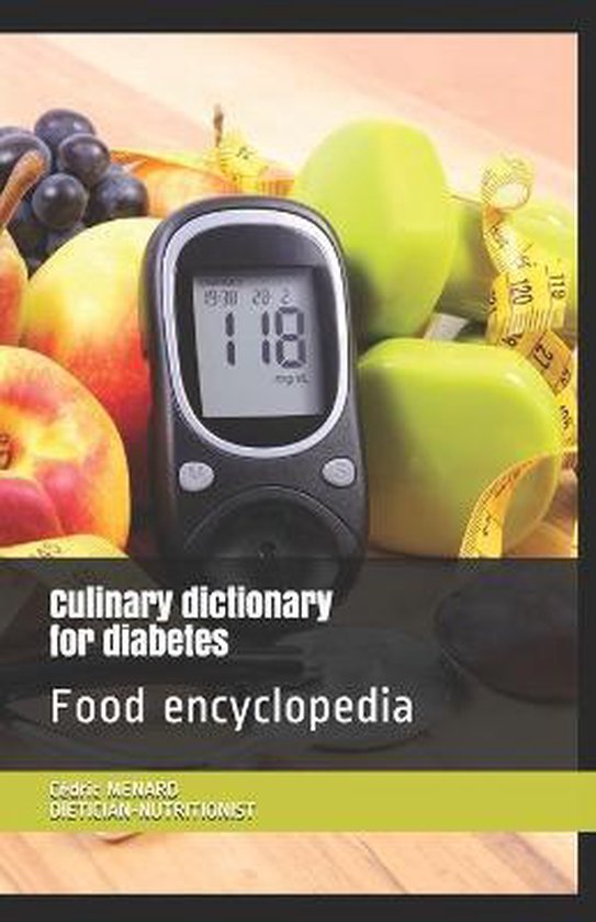 Culinary dictionary for diabetes, Cédric Menard | 9798699034178 ...