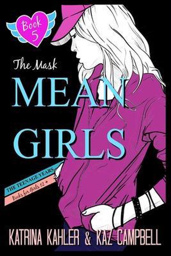 Mean Girls the Teenage Years- MEAN GIRLS The Teenage Years - Book 5 ...