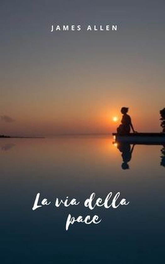 La via della pace, James Allen | 9798526623414 | Boeken | bol.com