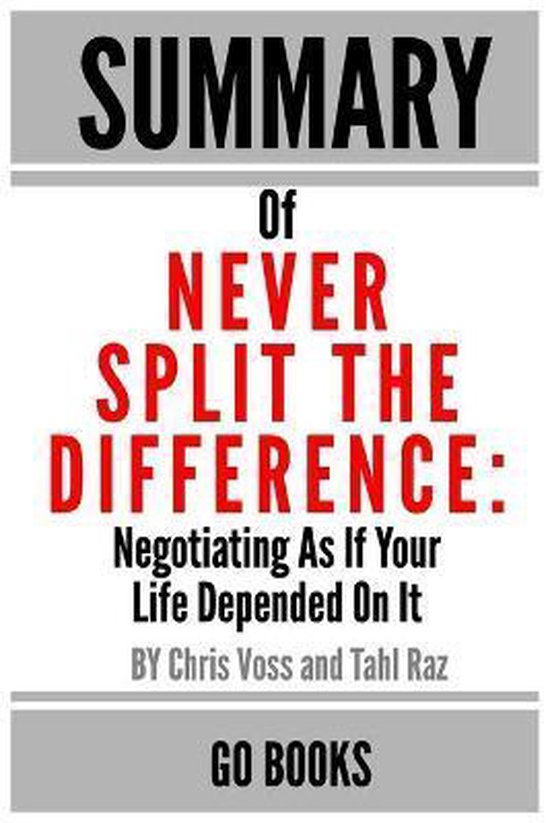 Summary of Never Split The Difference, Go Books | 9798609019264 ...