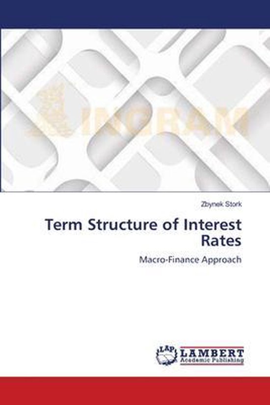 Term Structure of Interest Rates | 9783659563881 | Zbynek Stork ...