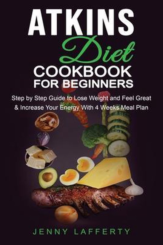Atkins Diet Cookbook for Beginners, Jenny Lafferty | 9781802835700 | Boeken | bol.com
