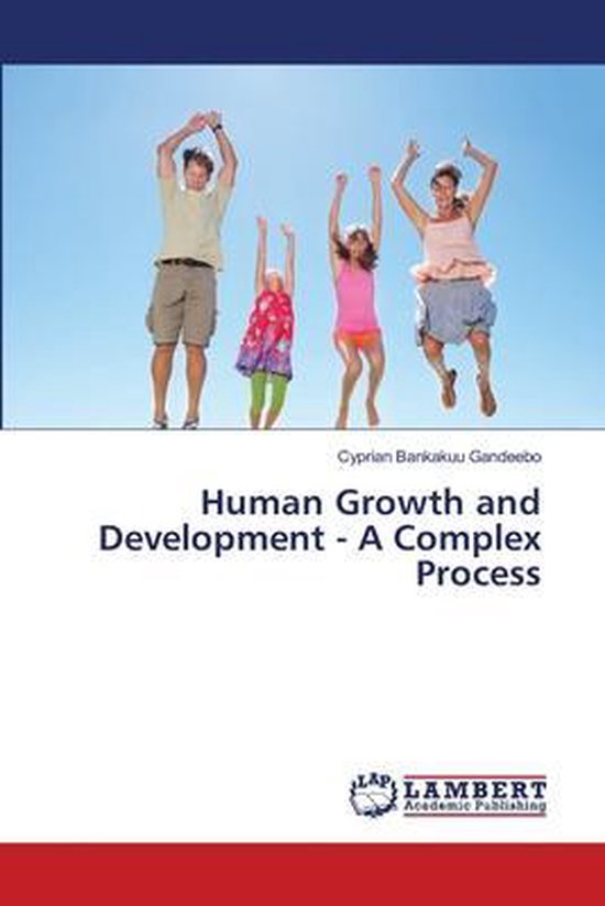 Human Growth and Development - A Complex Process, Cyprian Bankakuu Gandeebo |... | bol.com