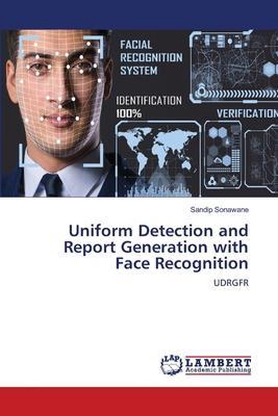 Uniform Detection and Report Generation with Face Recognition ...