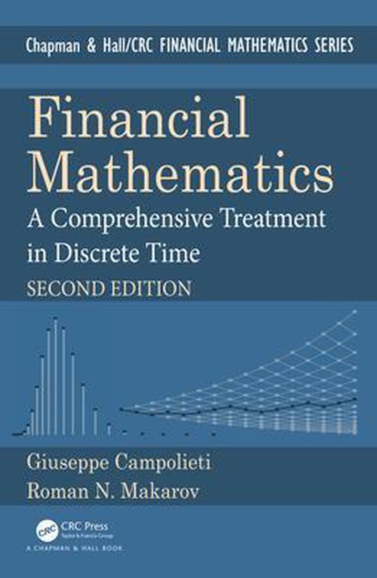 Financial Mathematics A Comprehensive Treatment In Discrete Time Financial Mathematics A Comprehensive Treatment In Discrete Time