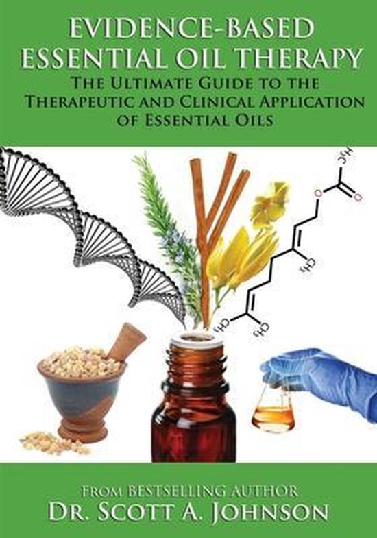 Evidence-based Essential Oil Therapy, Scott A Johnson | 9781512175059 ... Evidence-based Essential Oil Therapy, Scott A Johnson | 9781512175059 ...