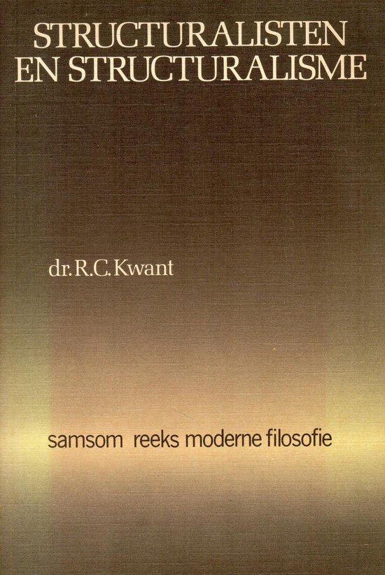 Structuralisten en structuralisme, Kwant, R.C. | 9789014027302 | Boeken ...