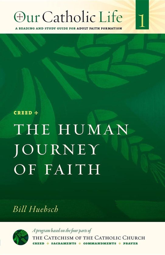 Our Catholic Life 1 - The Human Journey of Faith (ebook), Bill Huebsch ...